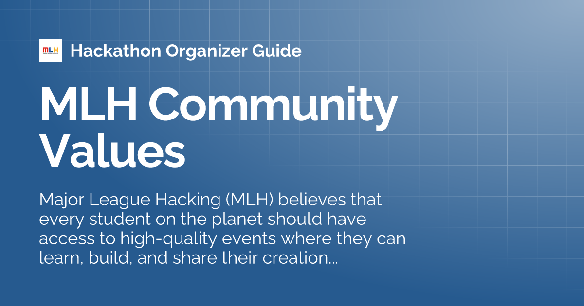 MLH Community Values | Hackathon Organizer Guide