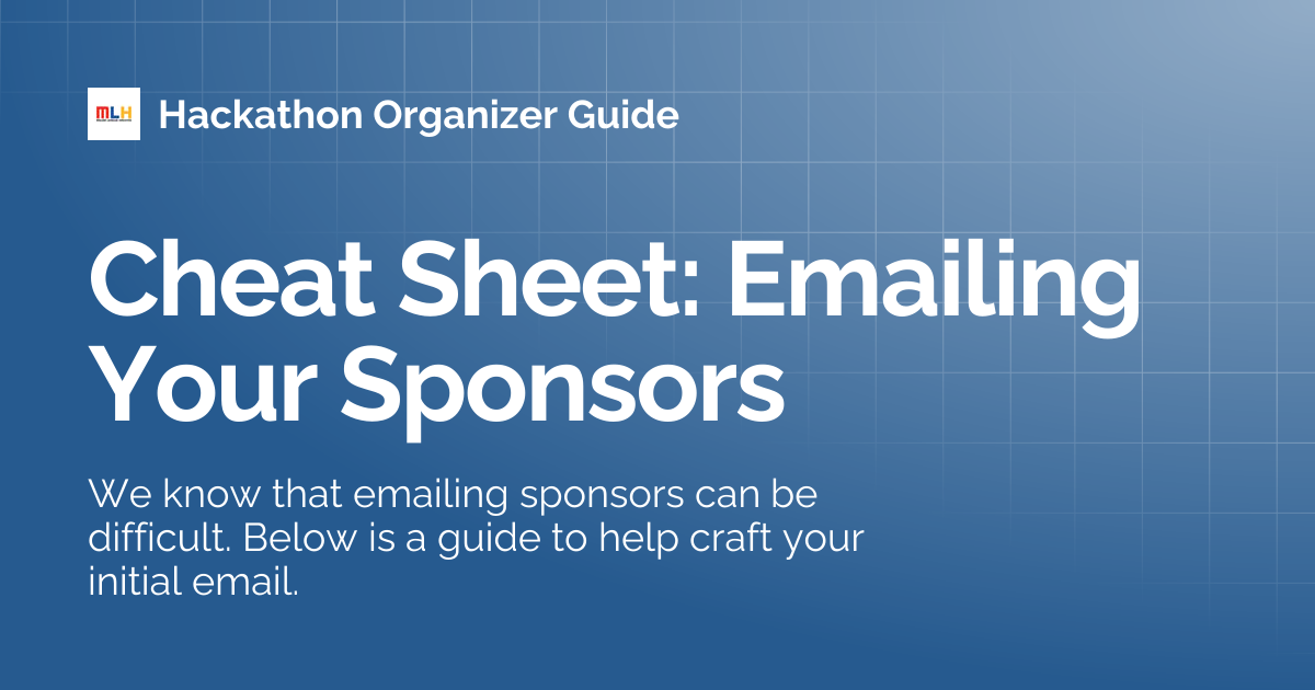 Cheat Sheet: Emailing Your Sponsors | Hackathon Organizer Guide