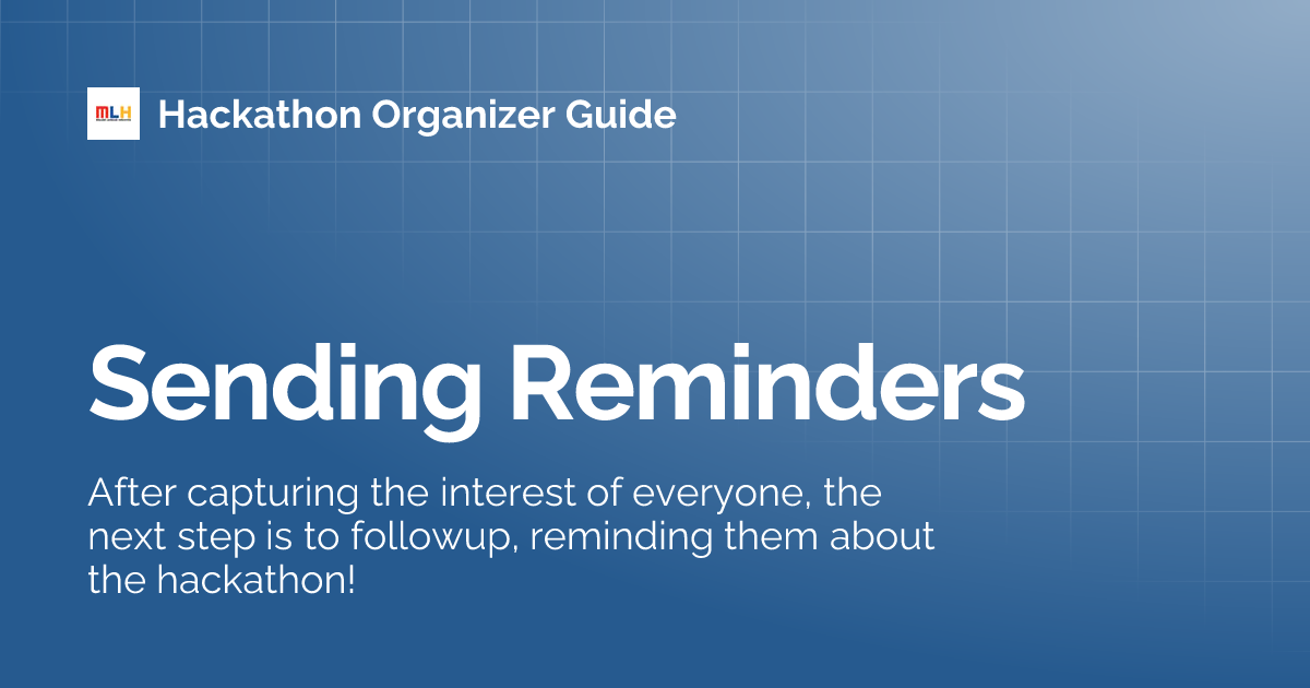 Sending Reminders | Hackathon Organizer Guide