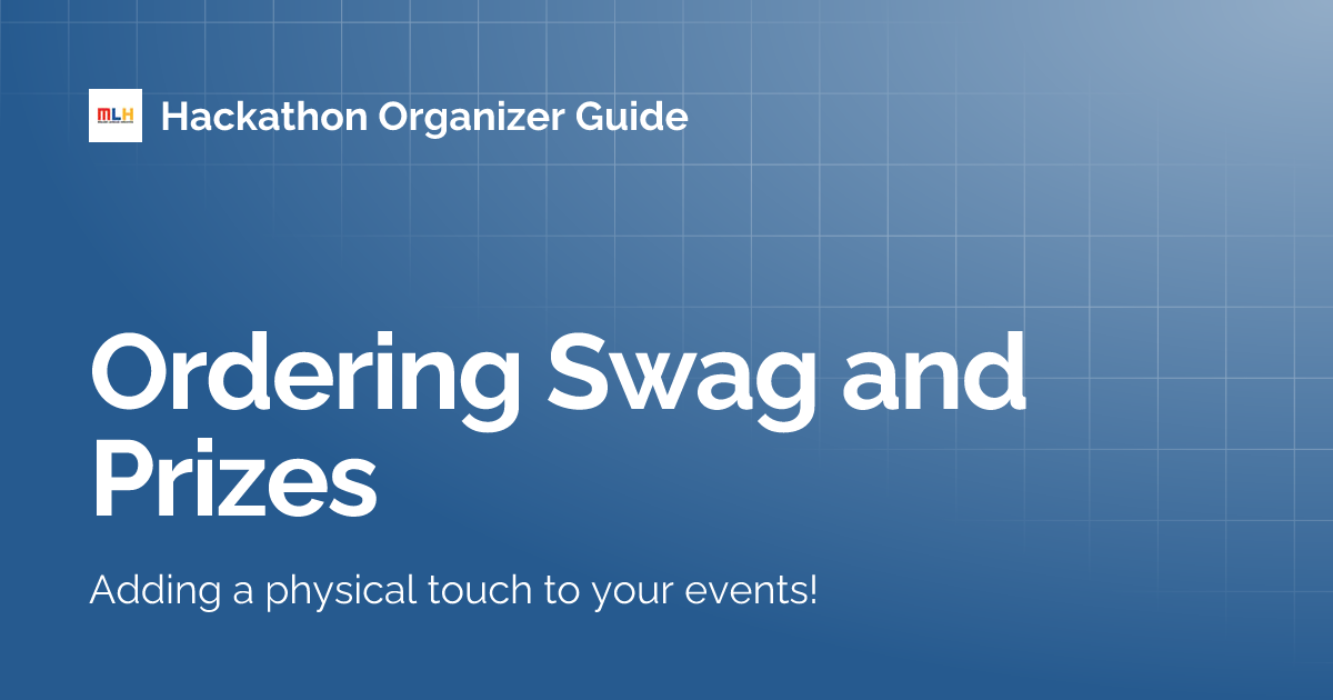 Ordering Swag and Prizes | Hackathon Organizer Guide