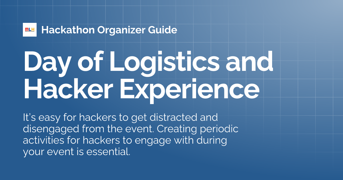 Day of Logistics and Hacker Experience | Hackathon Organizer Guide