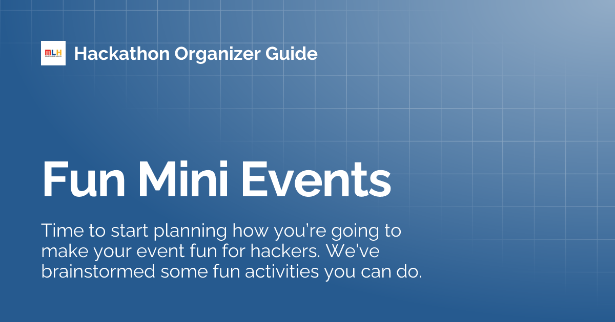 Fun Mini Events | Hackathon Organizer Guide