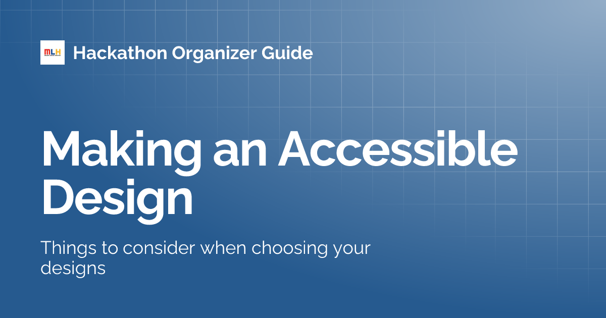 Making An Accessible Design Hackathon Organizer Guide